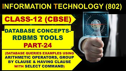 CBSE IT-802 (CLASS-12) (DATABASE CONCEPTS - RDBMS TOOLS) - YouTube