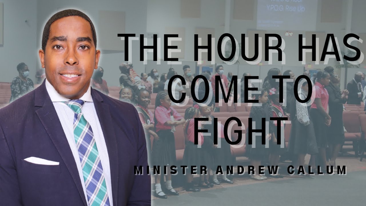 Minister Andrew Callum “The Hour has Come to Fight” | 03/19/2023 Sunday ...