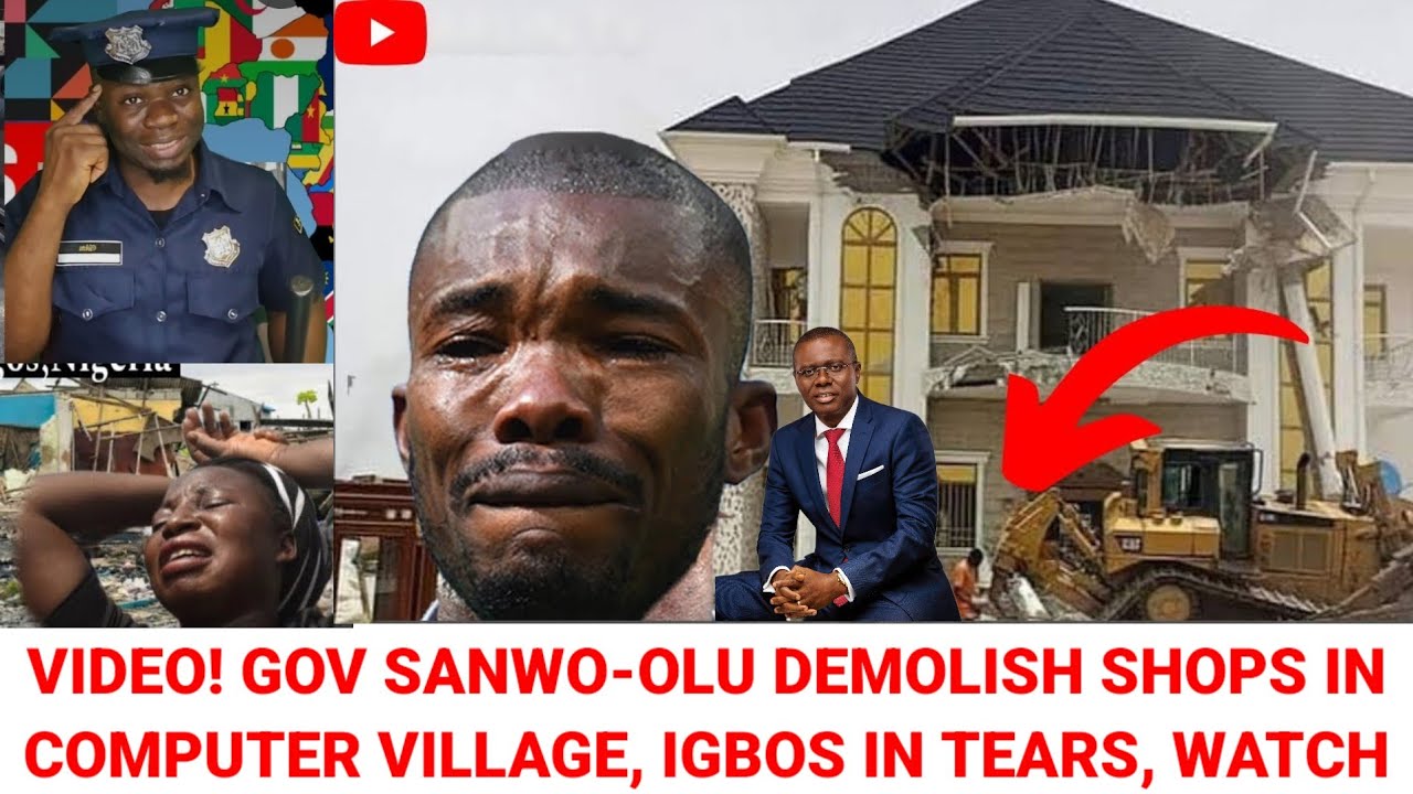 Gov Sanwo-Olu Demolish Many Shops In Computer Village, Igbos In Tears # ...