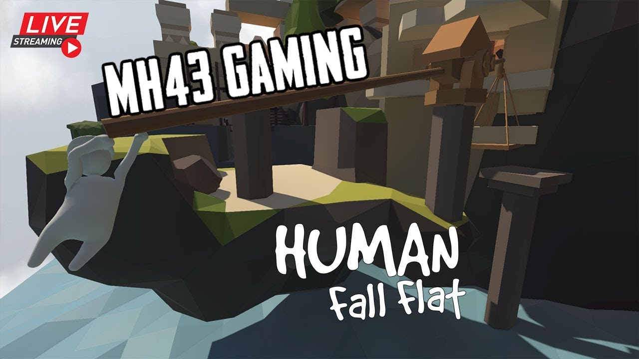 Human: Fall Flat - Fun Stream 🔴LIVE🔴| #MH43_Gaming | #123 - YouTube