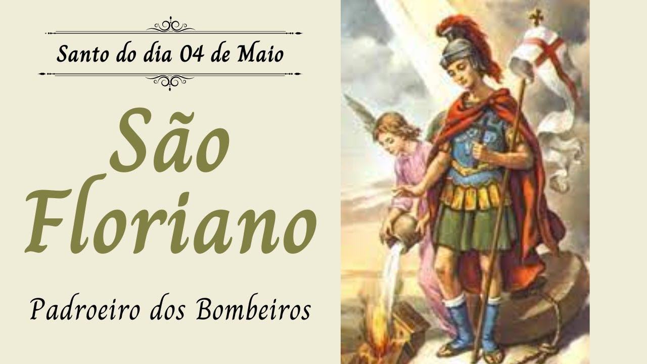 SANTO DO DIA - 04 DE MAIO: SÃO FLORIANO - YouTube