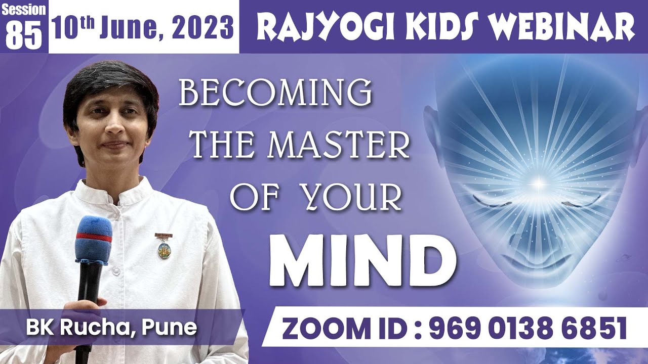 Rajyogi Kids 85 - Becoming the Master of Your Mind || BK Rucha, Pune ...