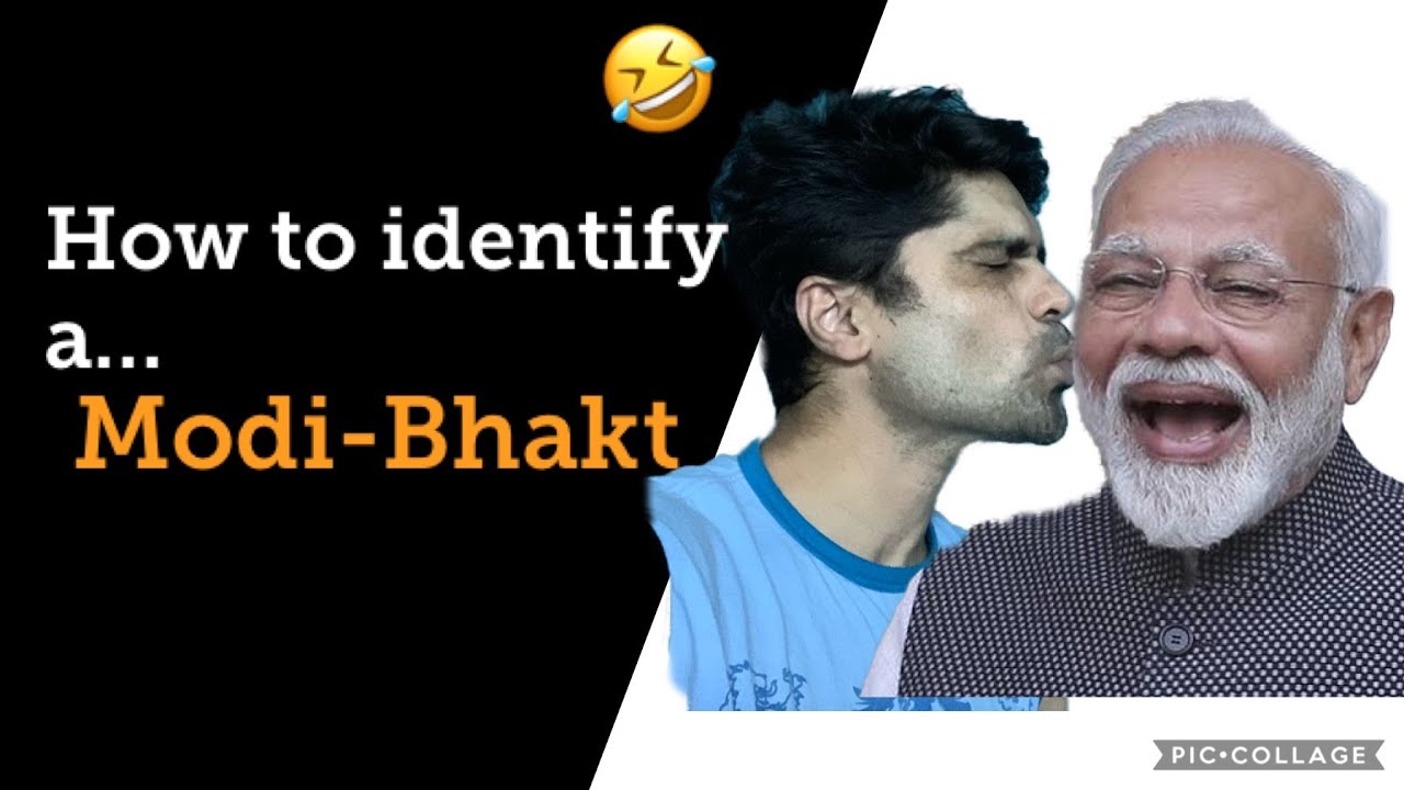 How To Identify Modi Bhakt | Modi AndhBhakt be like | Narendra Modi ...
