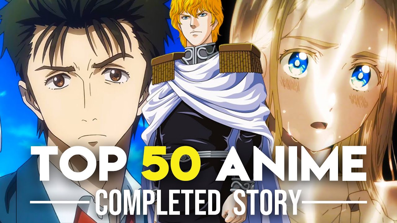 My Top 50 Anime With a Completed Story - YouTube