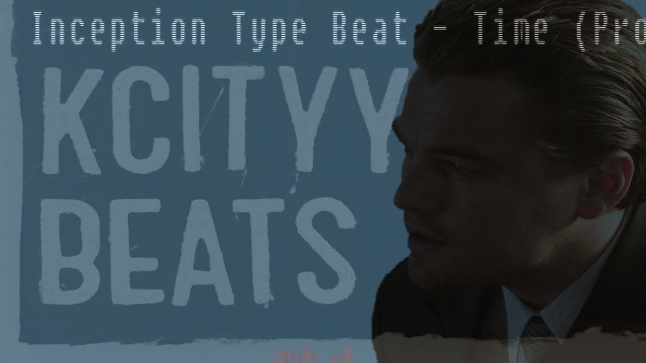 Inception Type Beat - Time (Prod. Kcityy) - YouTube Music