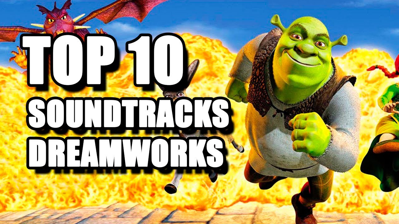 Los 10 Mejores Soundtracks de Dreamworks - YouTube