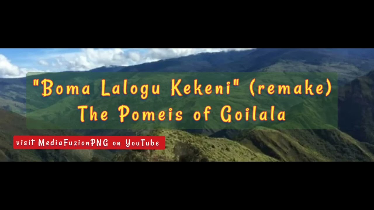 'Boma Lalogu Kekeni' - The Pomeis of Goilala, Central Province, PNG 🇵🇬 ...