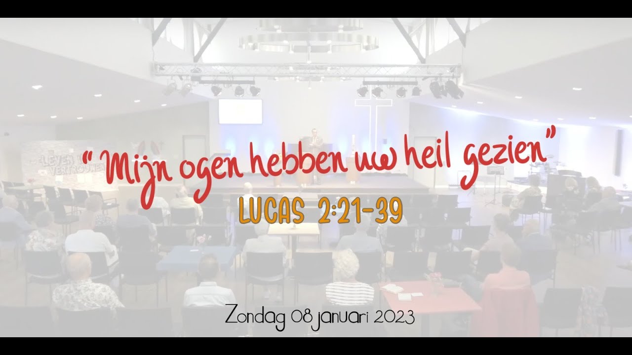8 januari 2023 | "Mijn ogen hebben Uw heil gezien" | Lucas 2:21-39 ...