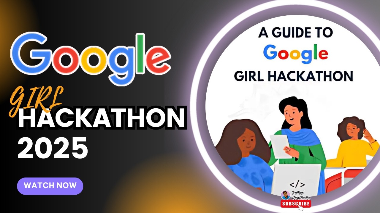 Google Girl Hackathon 2025 || How to Register Now || Resume ...