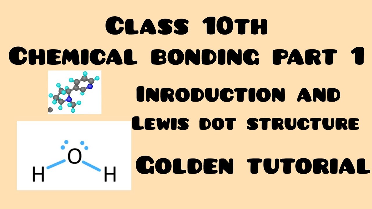CLASS 10TH TS/AP CHEMICAL BONDING INTRODUCTION AND LEWIS DOT STUCTURE ...