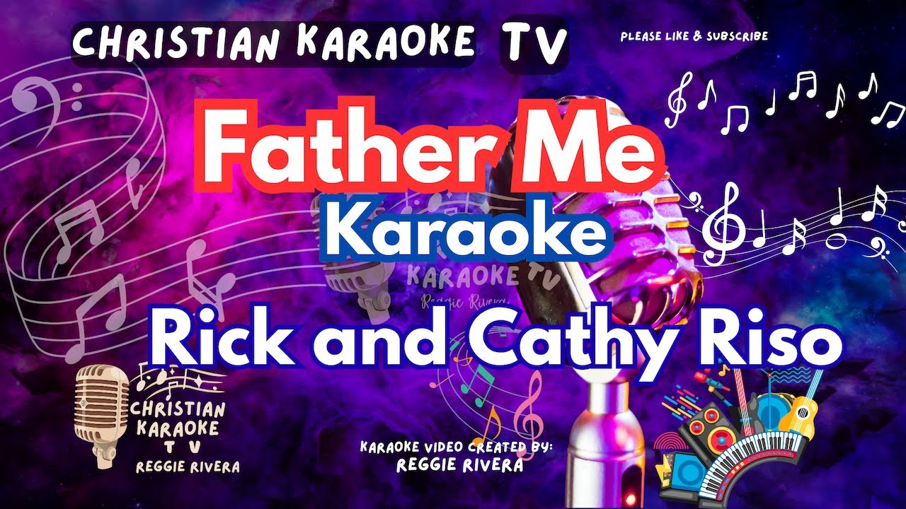 Father Me Karaoke Rick and Cathy Riso - YouTube