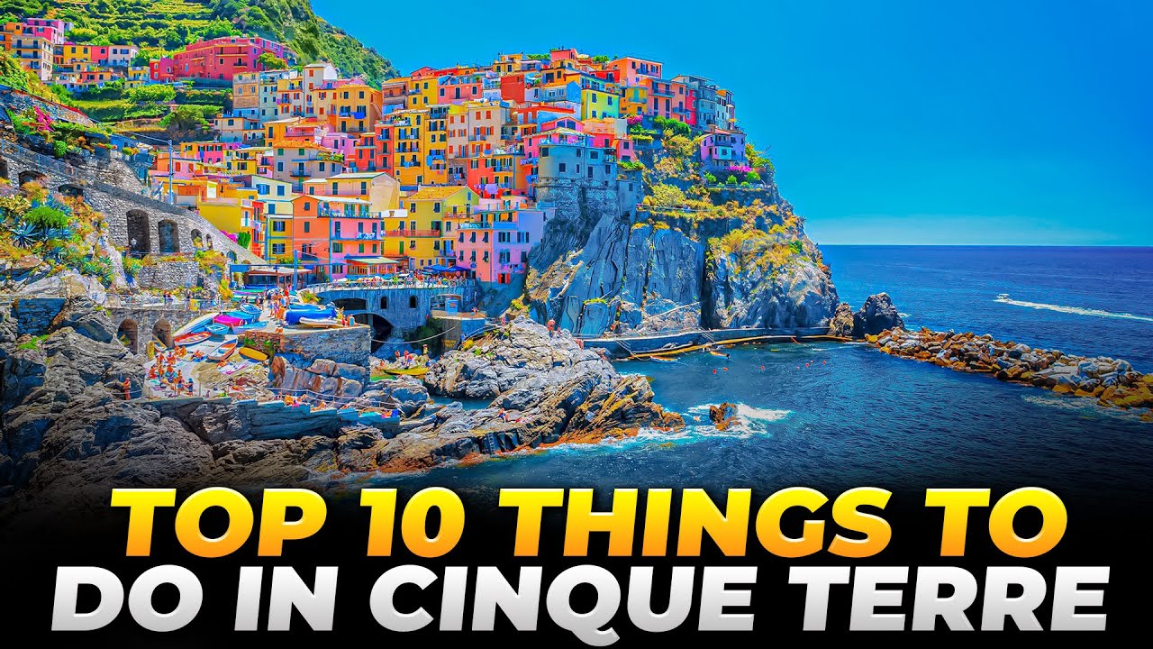 Top 10 Things To Do In CINQUE TERRE - Travel Guide - YouTube