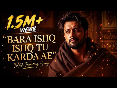 Bara Ishq Ishq Tu Karda Ae 💔 | Trending TikTok Sad Song