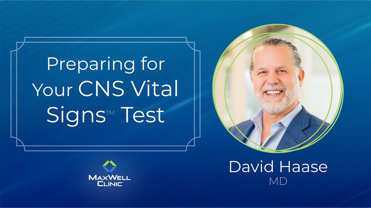 Preparing for Your CNS Vital Signs™ Test | MaxWell Clinic Cognitive ...