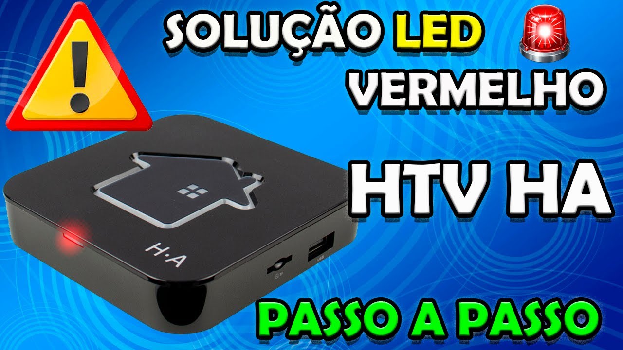 🚨 LED Vermelho no HTV HA ? RESOLVIDO em menos de 5 Minutos! - YouTube