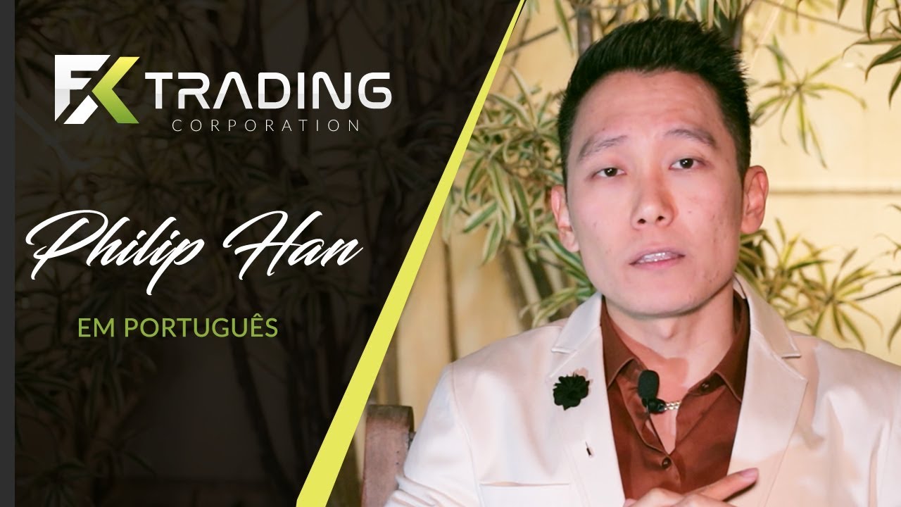 FX Trading Corporation com Philip Han | PORTUGUESE - YouTube