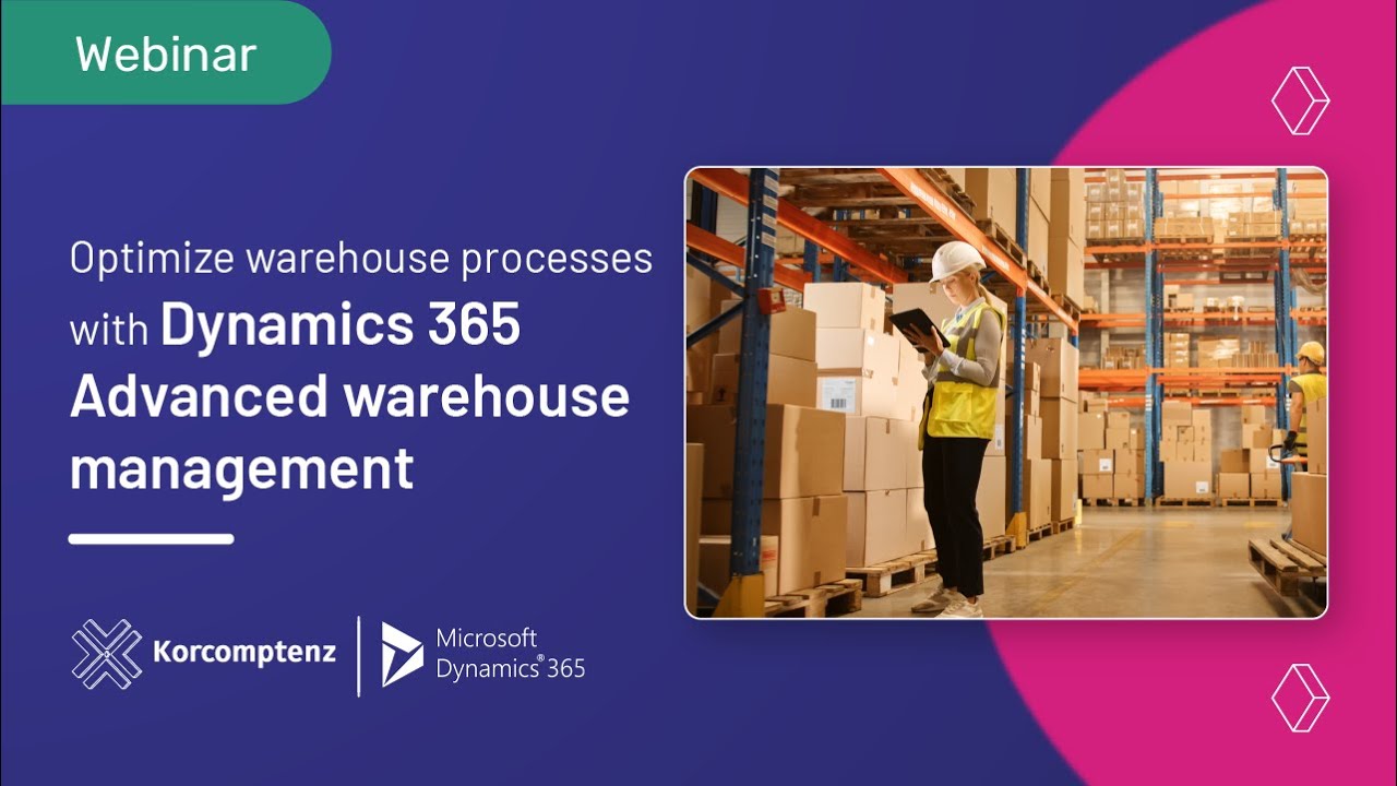Webinar: Transform Warehouse Operations with Microsoft Dynamics 365 ...