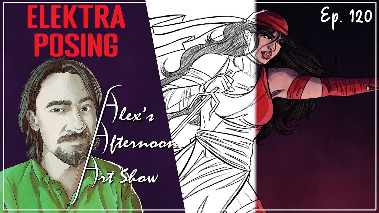 Drawing Elektra & Posing || Alex's Afternoon Art Show - YouTube
