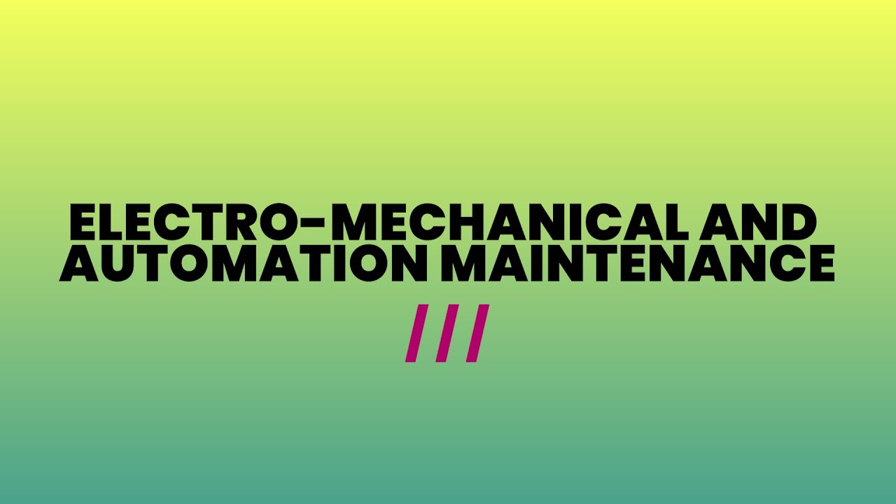 Electro Mechanical and Automation Maintenance (1318) - YouTube
