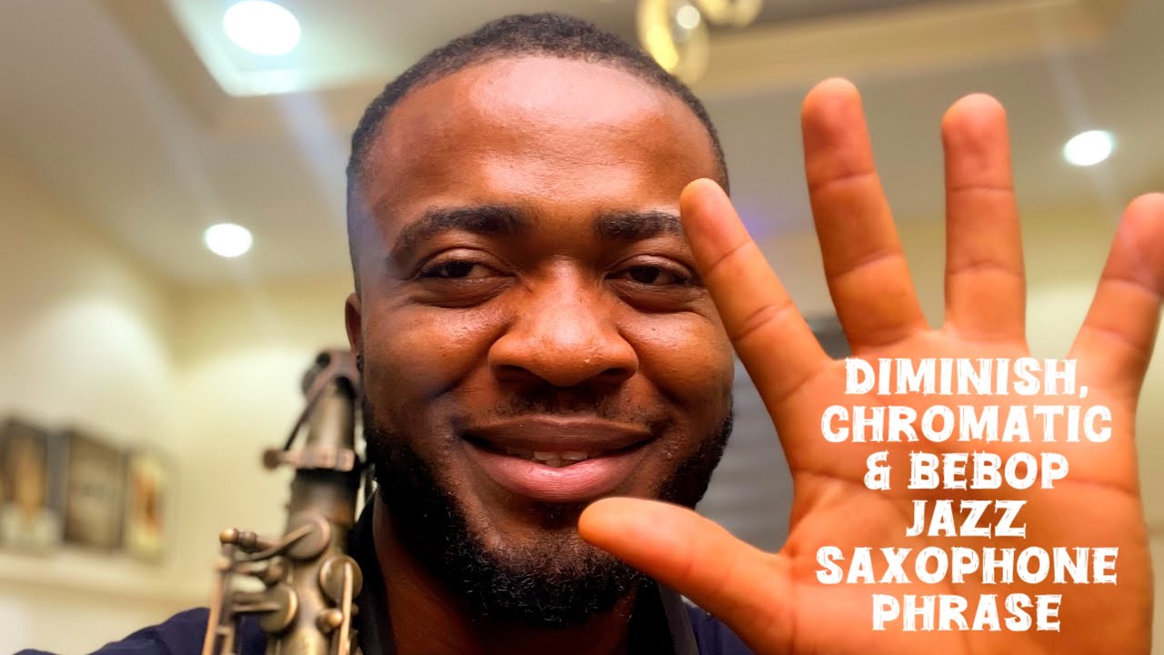 How To Play Diminish & Chromatic & Bebop Jazz Saxophone Phrase - YouTube