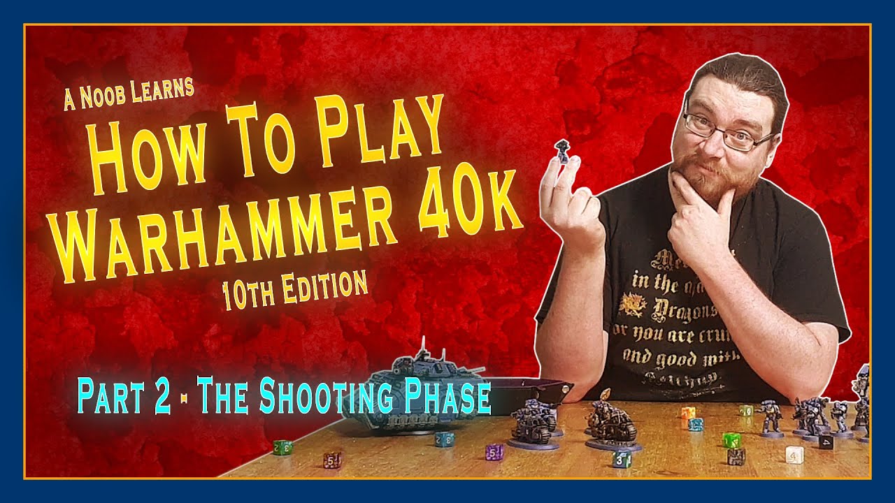 How To Play Warhammer 40k - The Shooting Phase - YouTube