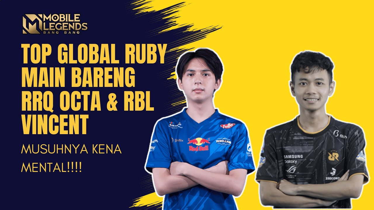 TOP GLOBAL RUBY MAIN BARENG RRQ OCTA & RBL VINCENTT, MUSUHNYA AUTO KENA MENTAL!! - YouTube
