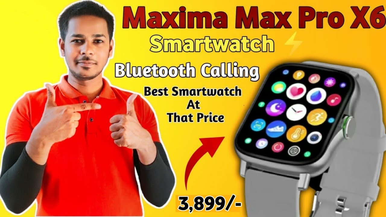 Maxima Max Pro X6 Smartwatch 🔥 | Best Features In 3899 ⚡ | Bluetooth ...
