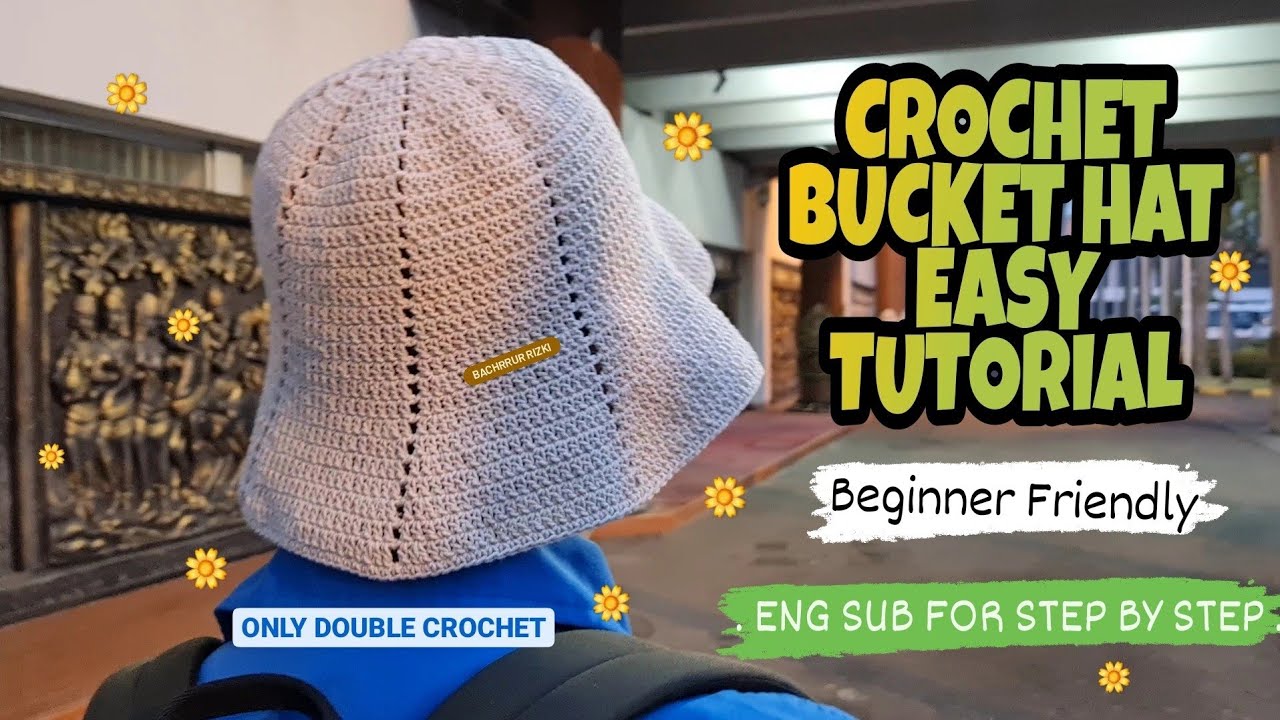 CARA MERAJUT BUCKET HAT / TUTORIAL TOPI RAJUT BACHRRUR'S PROJECT #51 # ...
