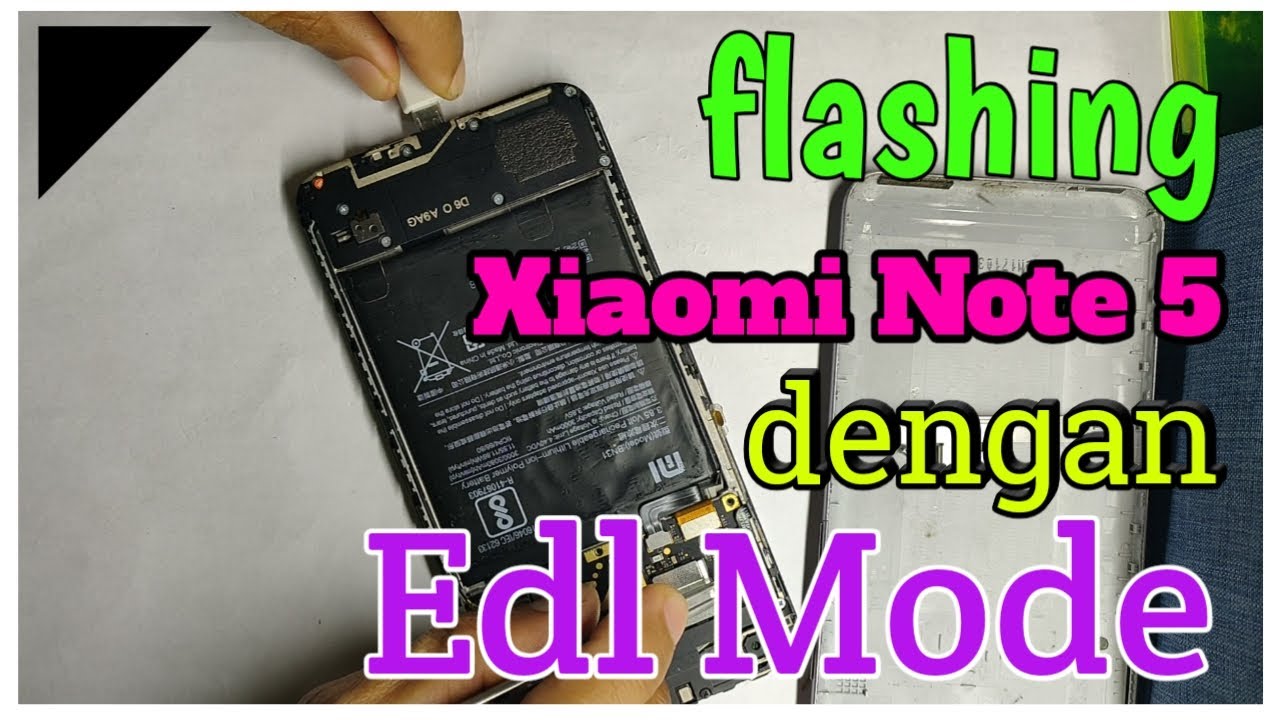 CARA FLASHING HP XIAOMI NOTE 5A DENGAN MODE EDL - YouTube