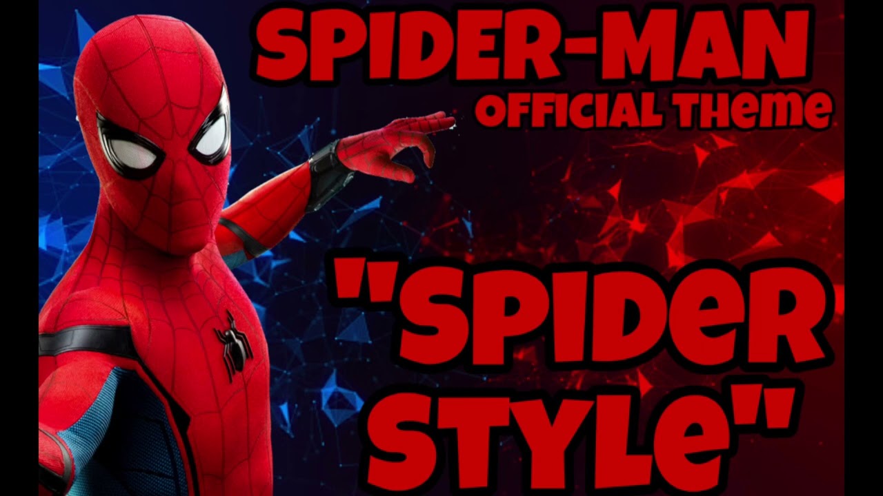 Spider-Man Official Theme Song - “Spider Style” - YouTube