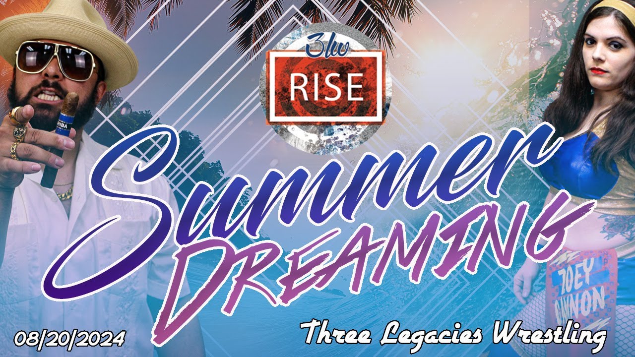 3LW Rise Summer Dreaming Full Show 08/20/2024 Three Legacies Wrestling ...