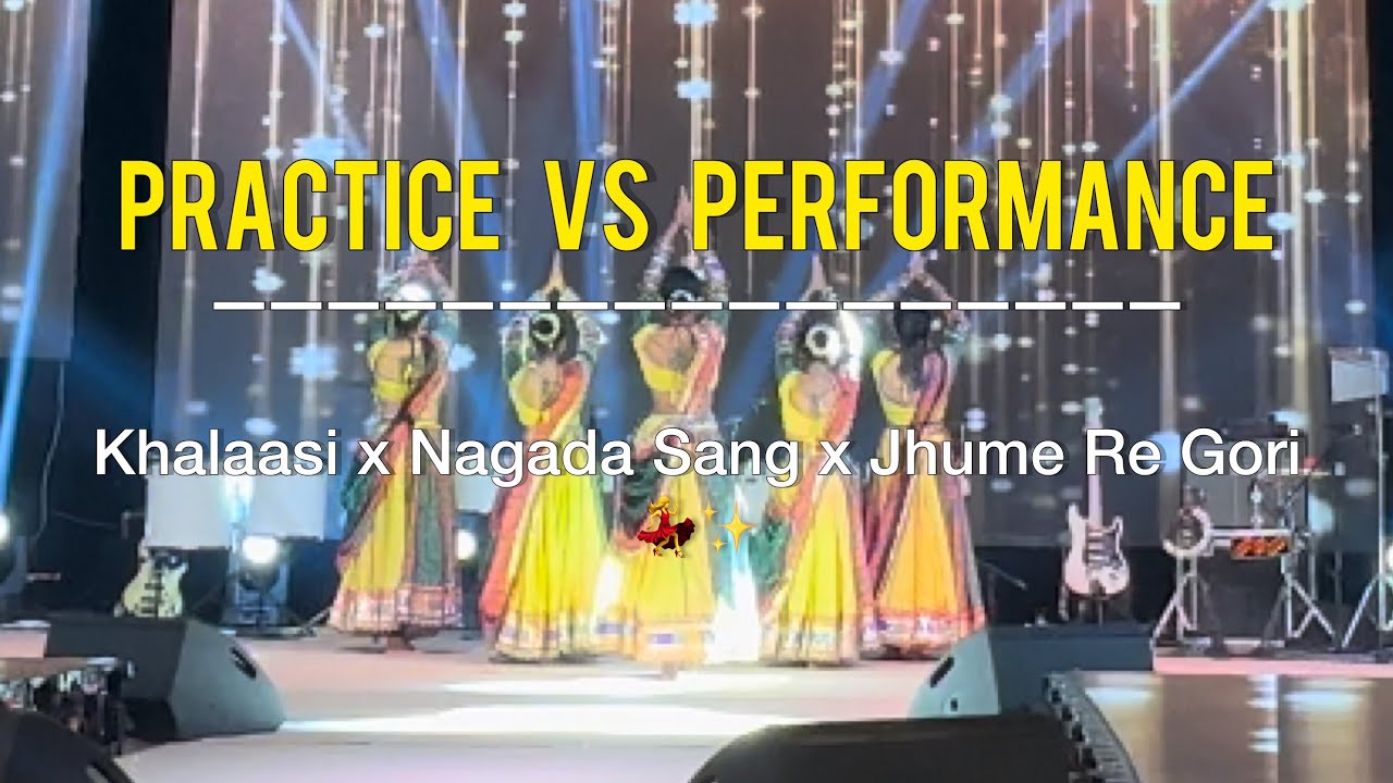 Practice vs Performance 🦋 | Thangaat Garba | Khalaasi x Nagada Sang Dhol | Jhume Re Gori | - YouTube
