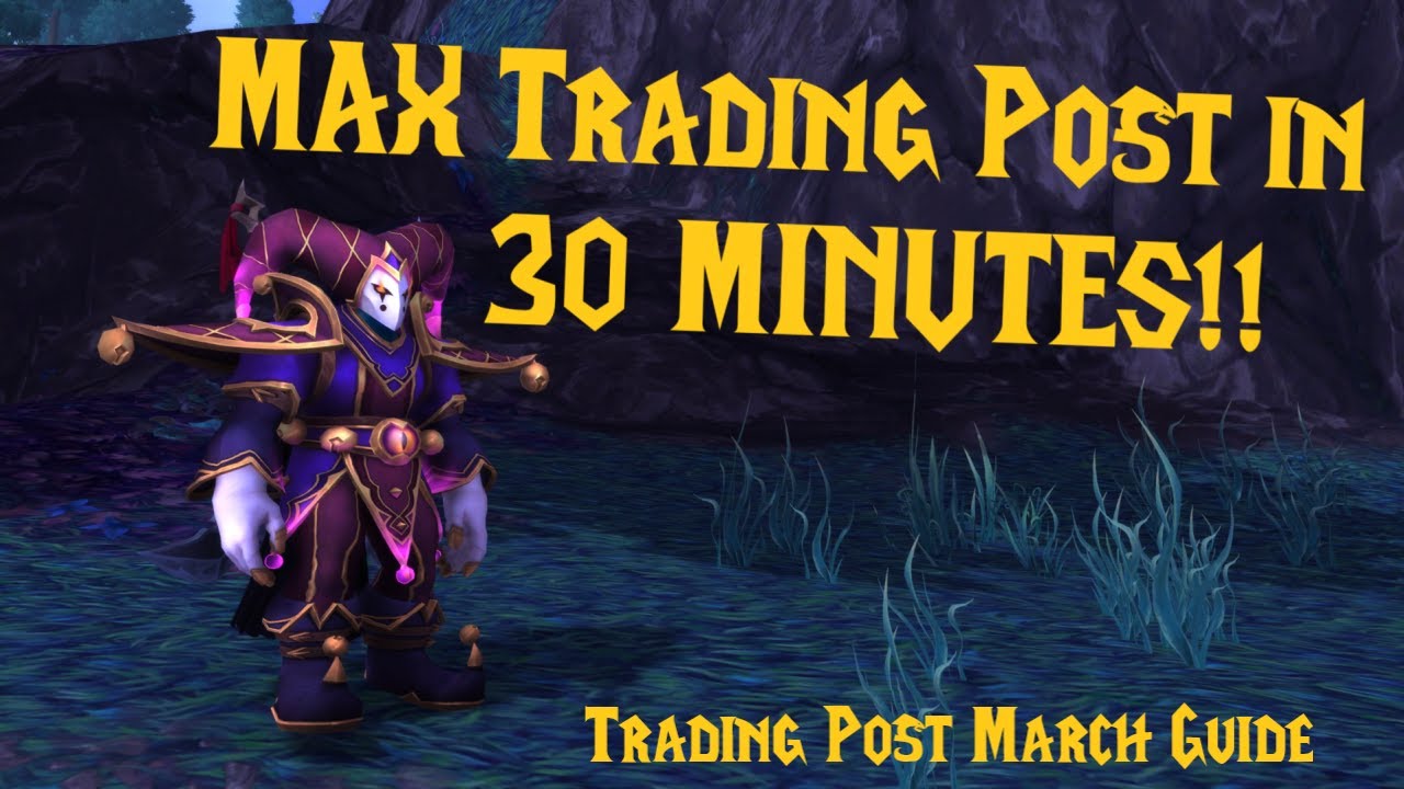 MAX Out Your Trading Post in 30 MINUTES!! My Speedrun Route + NEW March ...