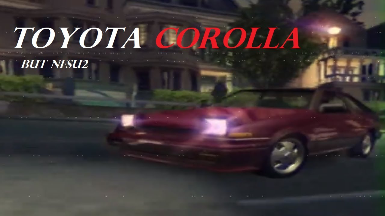 Toyota Corolla Comercial // NFSU2 - YouTube