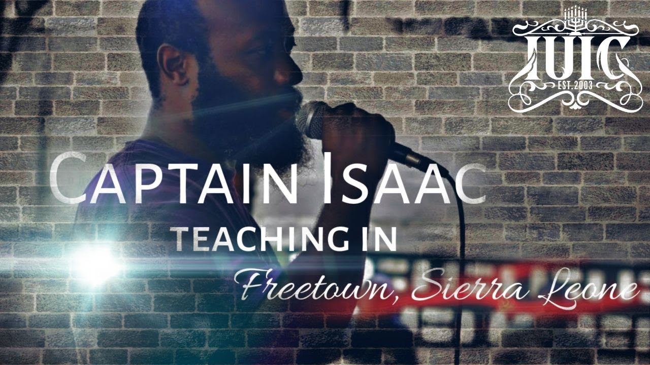 #IUIC #SIERRALEONE | CAPTAIN ISAAC LIVE IN SIERRA LEONE | MISSION 26 ...