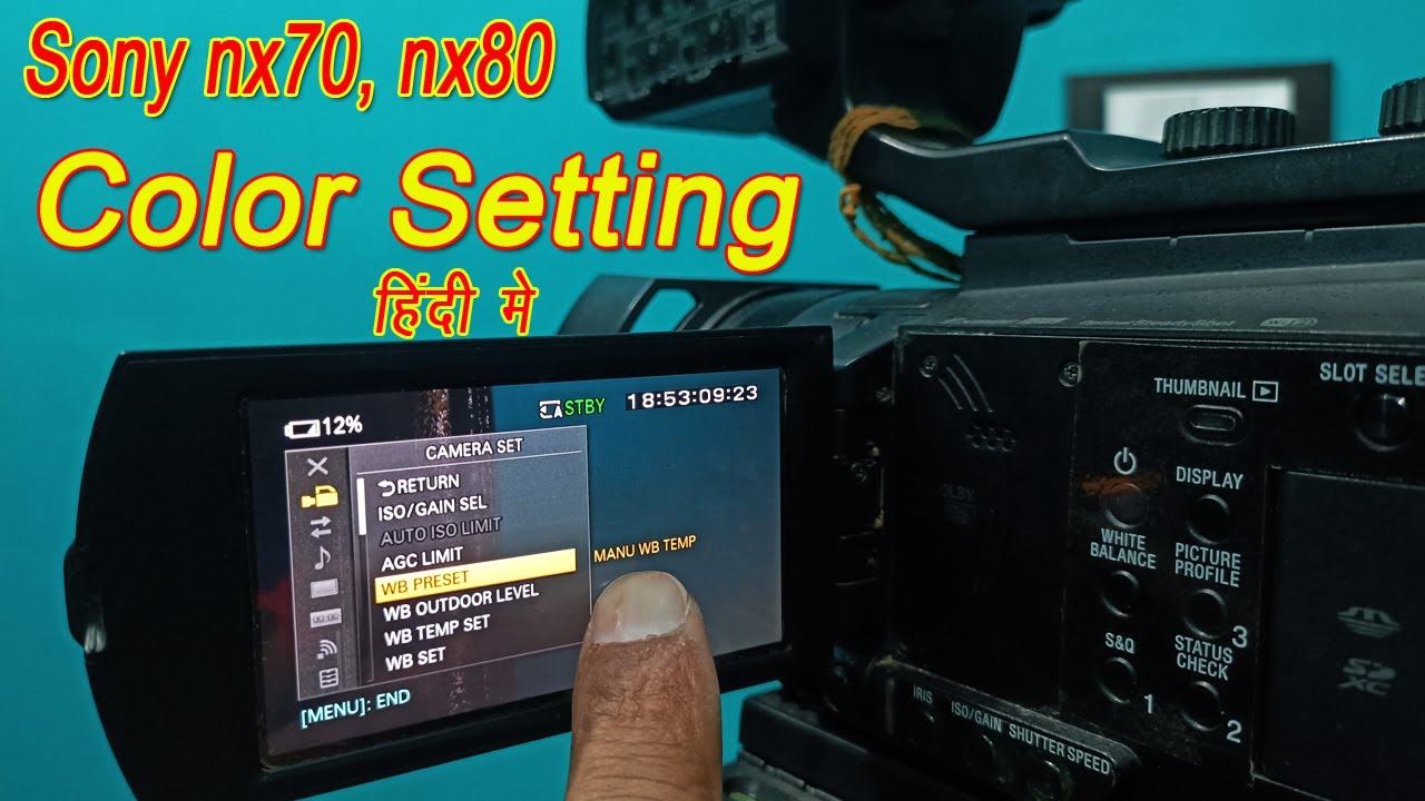 Sony nx70 nx80 color settings / Sony camera White Balance - YouTube