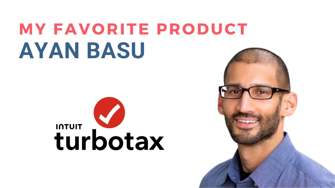 My Favorite Product Episode 005 - Ayan Basu on Turbo Tax - YouTube