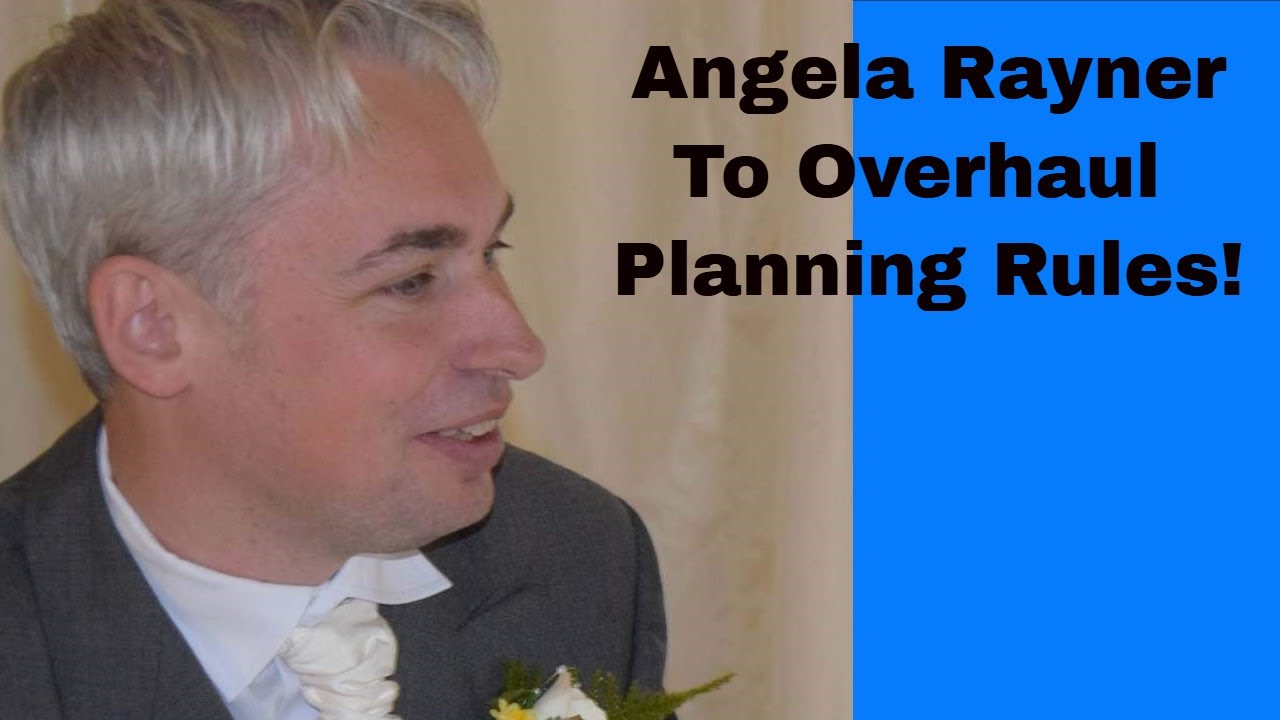 Angela Rayner To Overhaul Planning Rules! - YouTube