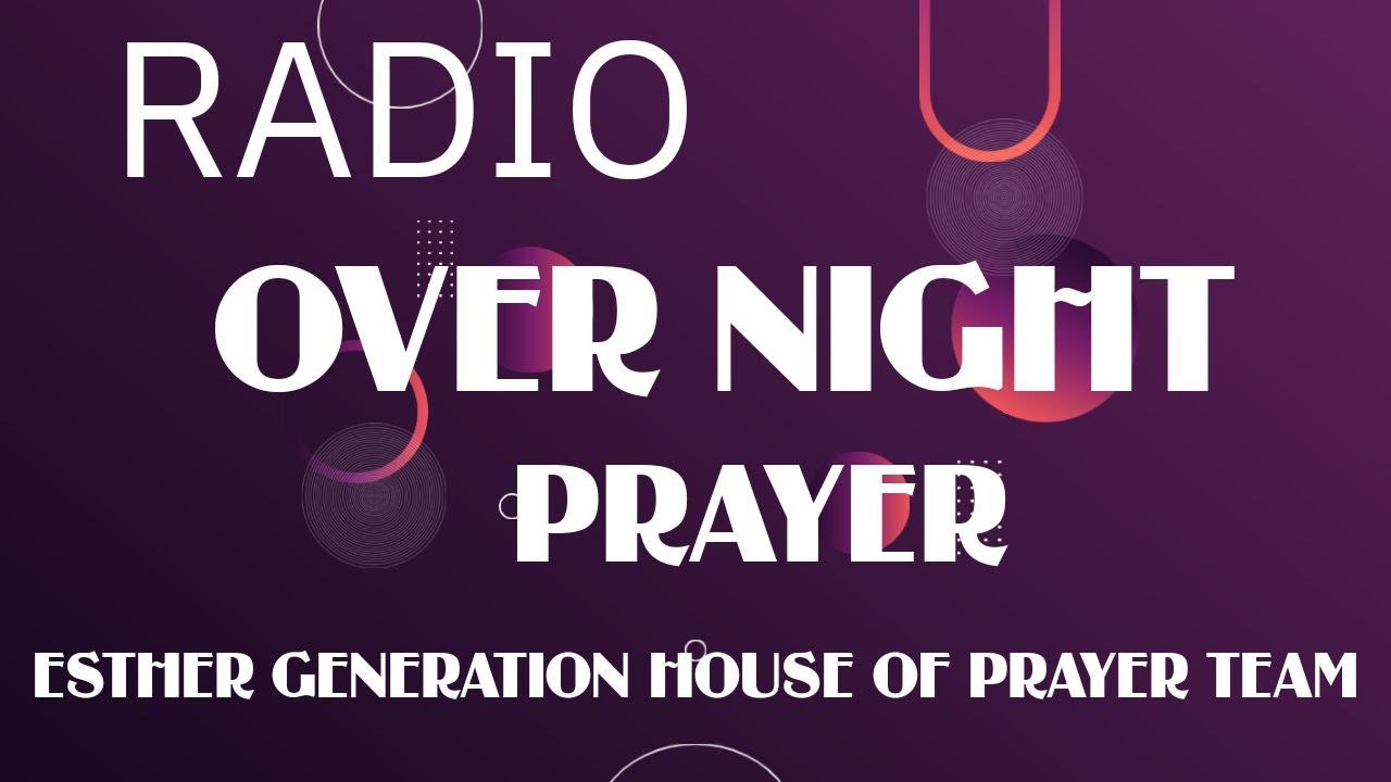 Radio Overnight Prayer -Apostle Aza Juliet - YouTube