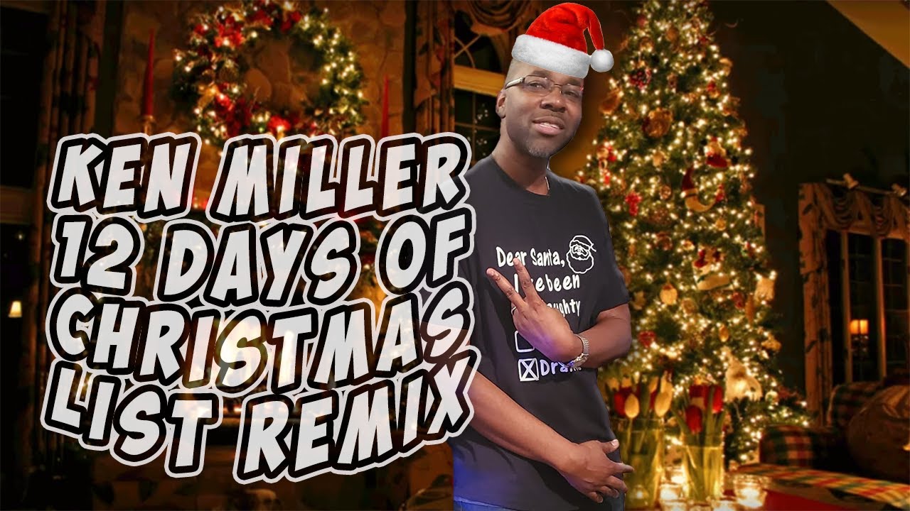 Ken Miller 12 days Christmas List - YouTube