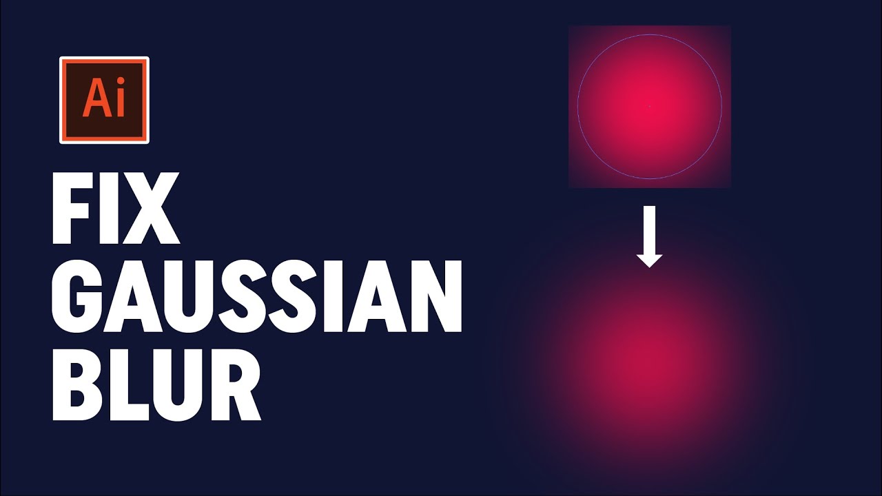 How to FIX your GAUSSIAN BLURS - Illustrator Tutorial - YouTube How to FIX your GAUSSIAN BLURS - Illustrator Tutorial - YouTube