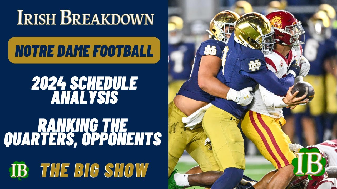 Notre Dame Schedule Breakdown - Ranking The Quarters, Opponents, Top ...