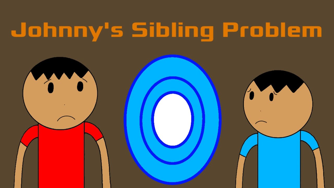 Johnny’s Problems #6: Johnny’s Sibling Problem - YouTube