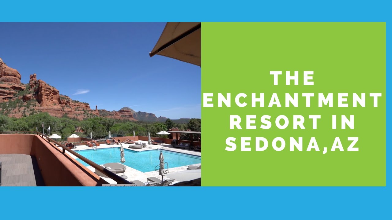 Touring The Enchantment Resort in Sedona,Az - YouTube