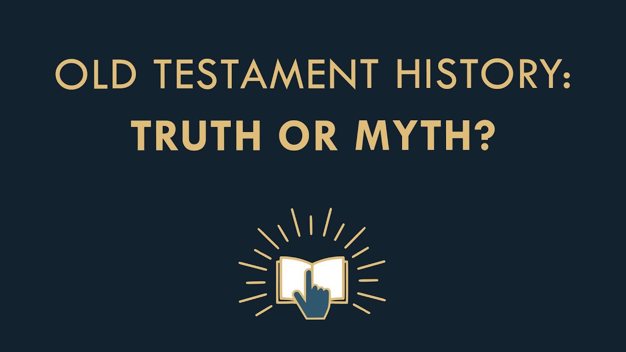 Old Testament History: Truth or Myth - YouTube