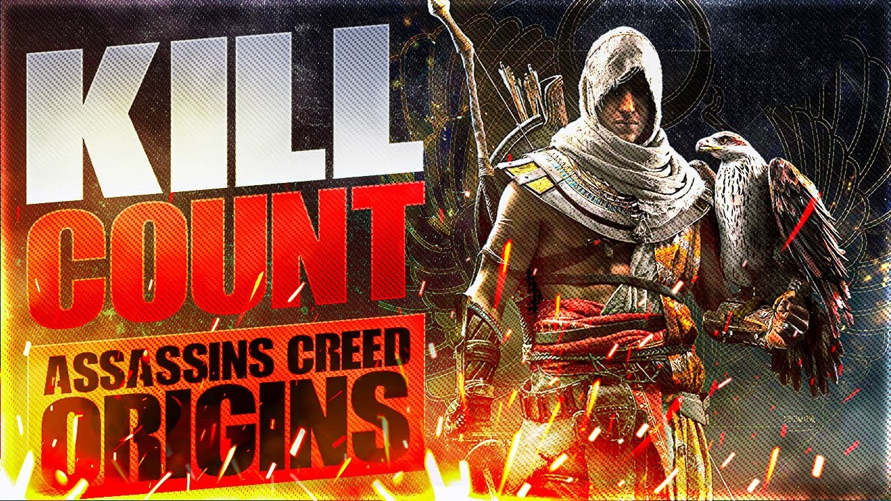 Assassin's Creed Origins (2017) Kill Count [Bayek VS Aya] - YouTube