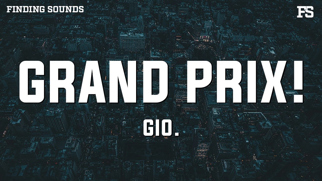 gio. - grand prix! (Lyrics) - YouTube