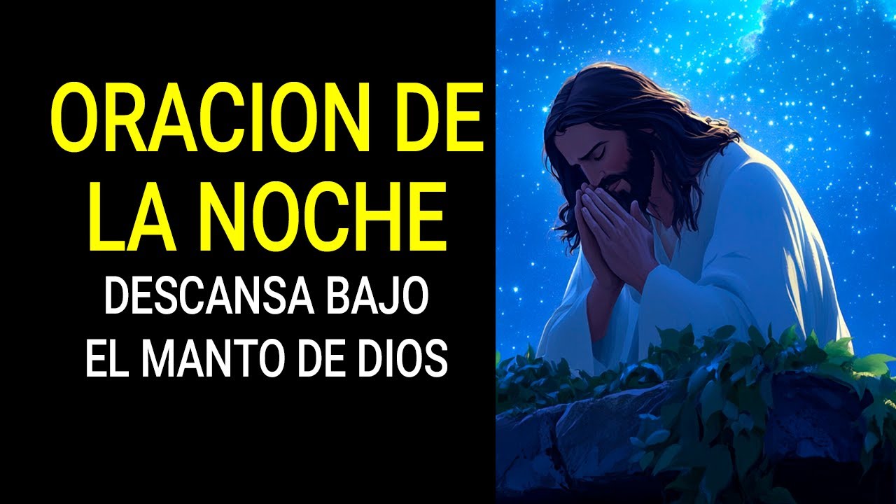 Oración de la Noche: Descansa Bajo el Manto de Dios - YouTube