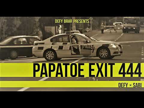 PAPATOE EXIT: 444 | Defy Brar feat. Sabi | First Track | South Diaries ...