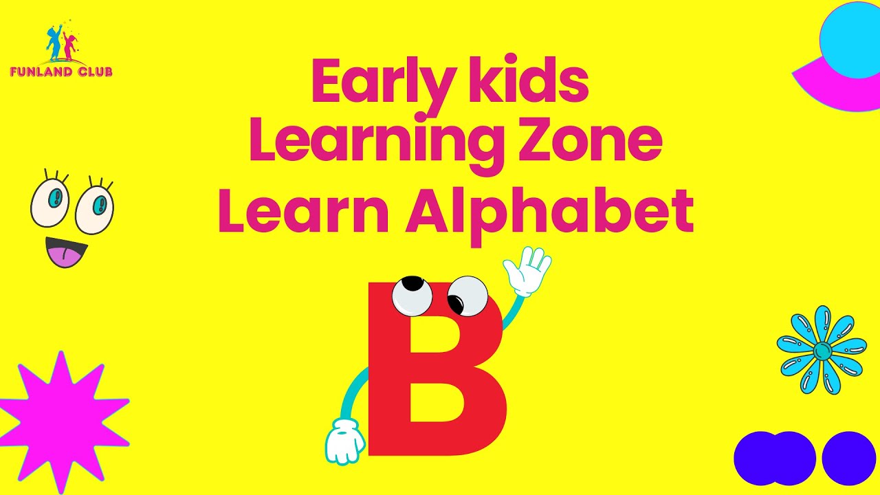 Learn the Alphabet - Letter B | Early Kids Learning Zone - YouTube